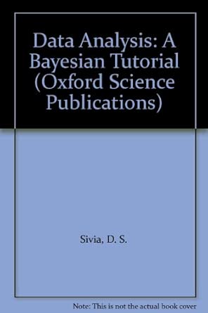Data Analysis: A Bayesian Tutorial (Oxford Science Publications): Amazon.co.uk: Sivia, D.S ...