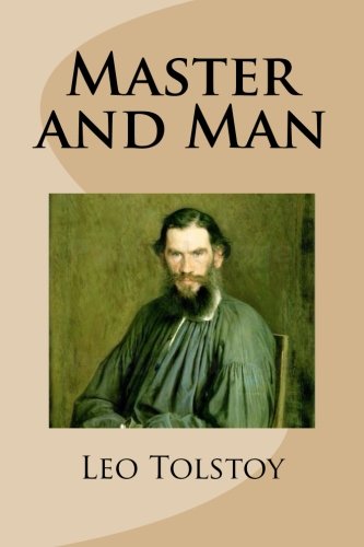 Master and Man: Amazon.co.uk: Tolstoy, Leo: 9781481831086: Books