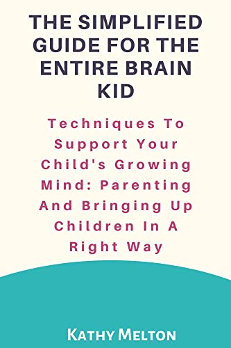 The simplified guide for the entire brain kid: Techniques to support ...