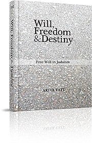 Will, Freedom, and Destiny: Akiva Tatz: 9781614651994: Amazon.com: Books