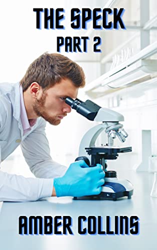 The Speck: Part 2 - Kindle edition by Collins, Amber. Literature ...