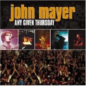JOHN MAYER - ANY GIVEN THURSDAY - Amazon.com Music