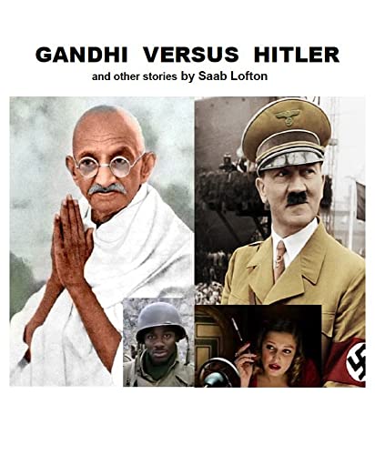 Gandhi Versus Hitler: and other stories - Kindle edition by Lofton ...