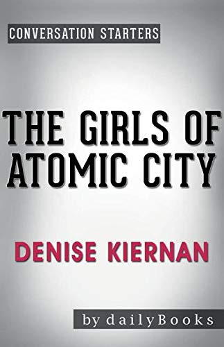 Amazon | Conversation Starters the Girls of Atomic City by Denise ...
