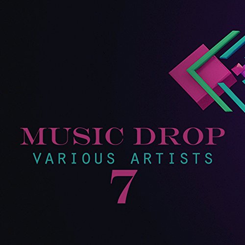 Amazon MusicでVARIOUS ARTISTSのMusic Drop, Vol. 7を再生する
