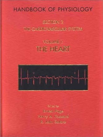 Amazon | The Cardiovascular System: The Heart (HANDBOOK OF PHYSIOLOGY ...