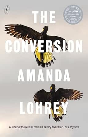 The Conversion: From the author of the Miles Franklin Literary Award ...