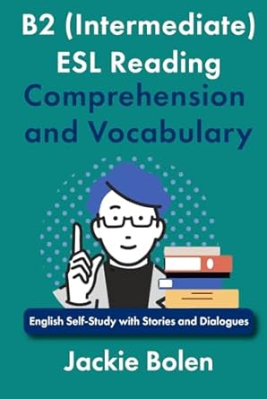 B2 (Intermediate) ESL Reading Comprehension and Vocabulary: English ...