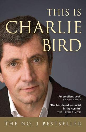 This is Charlie Bird: Amazon.co.uk: Bird, Charlie, Rafter, Kevin ...