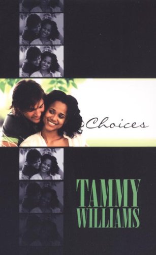 Choices: Williams, Tammy: 9781585713004: Amazon.com: Books