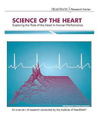 Science of the Heart: Mike Atkinson and Dana Tomasino Rolin McCraty ...