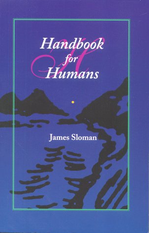 Handbook for Humans: A Synthesis of Paths for Personal Growth: James ...
