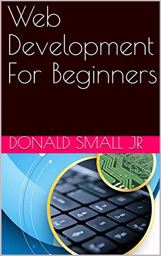 Amazon.com: Web Development For Beginners eBook : Small Jr, Donald ...