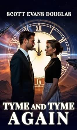 TYME AND TYME AGAIN - Kindle edition by DOUGLAS, SCOTT EVANS . Romance ...