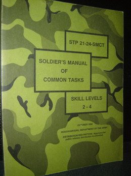 Soldier's Manual of Common Tasks: Skill Levels 2-4 (STP 21-24-SMCT ...
