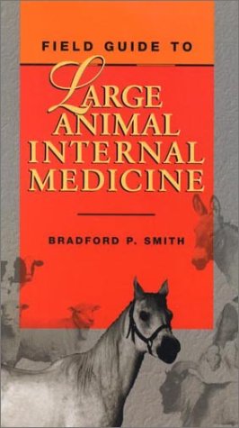 Field Guide to Large Animal Internal Medicine: 9780323009782: Medicine ...