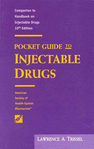 Pocket Guide to Injectable Drugs: Companion to Handbook on Injectable ...