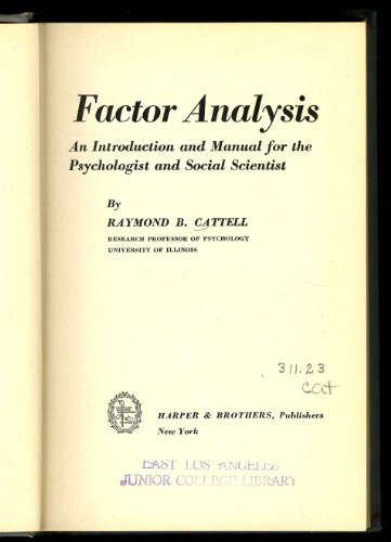 Factor Analysis: An Introduction and Manual for the Psychologist and ...