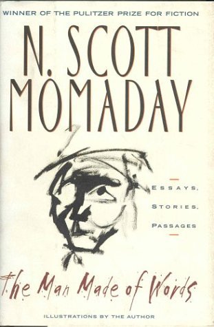 Man Made of Words: Essays, Stories, Passages: Momaday, N. Scott: Amazon ...