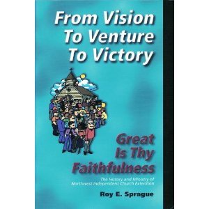 From Vision to Venture to Victory Great Is Thy Faithfulness: Roy E ...