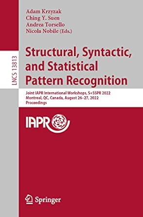 Structural, Syntactic, and Statistical Pattern Recognition: Joint IAPR International Workshops ...