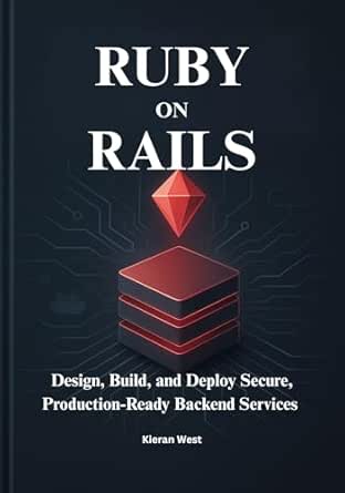 Ruby on Rails APIs Development: Design, Build, and Deploy Secure ...