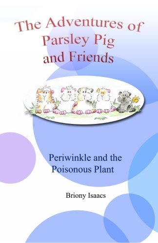 Periwinkle and the Poisonous Plant (The Adventures of Parsley Pig and ...