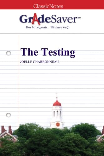 GradeSaver (TM) ClassicNotes: The Testing : Jones, Jessica LeAnne ...