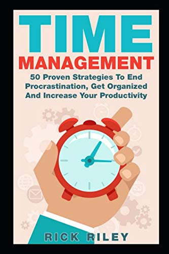 Amazon.com: Time Management: 50 Proven Strategies To End ...