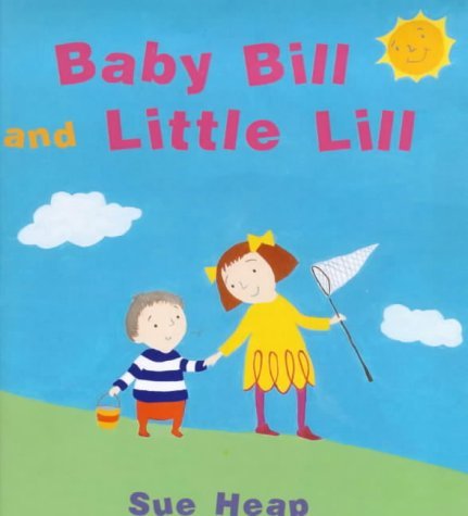 Baby Bill and Little Lill: Sue Heap: 9780753405758: Amazon.com: Books