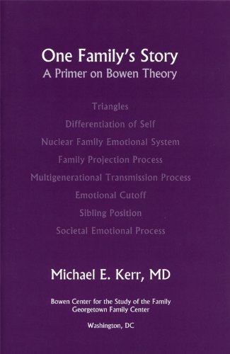 One Family's Story: A Primer on Bowen Theory: Michael E. Kerr, Ruth ...