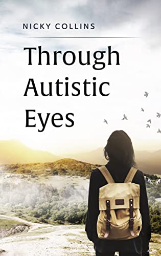 Amazon.com: Through Autistic Eyes eBook : Collins, Nicky: Kindle Store