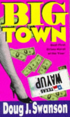 Big Town: Doug J. Swanson: 9780751512472: Amazon.com: Books