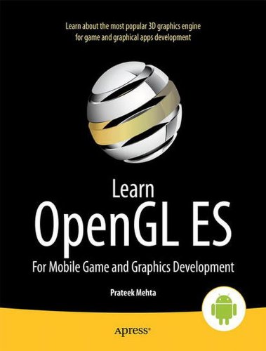 Learn OpenGL ES: For Mobile Game and Graphics Development 1st ed., Mehta, Prateek, eBook ...