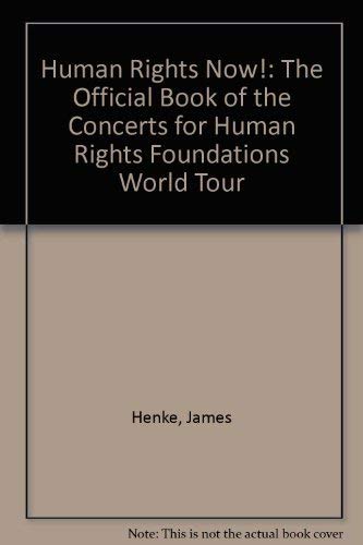 Human Rights Now!: The Official Book of the Concerts for Human Rights ...