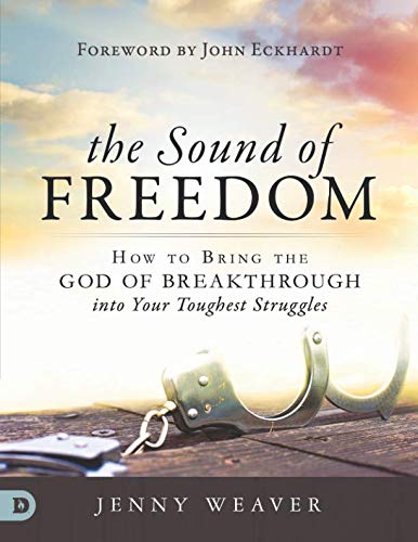 The Sound of Freedom (Large Print Edition): How to Bring the God of the ...