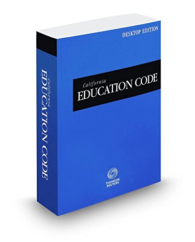 California Education Code (California Desktop Codes): Thomson West ...