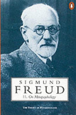 The Penguin Freud Library, Vol. 11: On Metapsychology: The Theory of ...