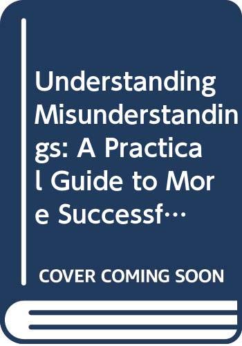 Amazon.com: Understanding Misunderstandings: A Practical Guide to More ...