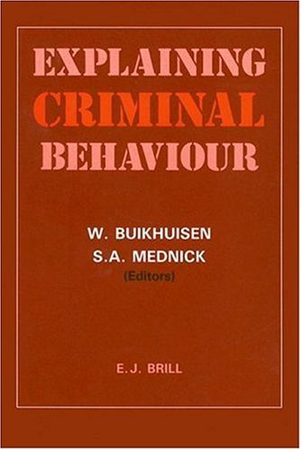Explaining Criminal Behaviour: Interdisciplinary Approaches: Buikhuisen ...