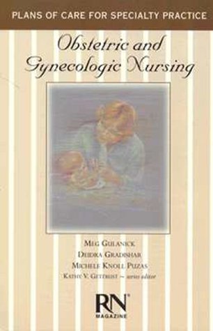 Obstetric and Gynecological Nursing (Care Plans Series): 9780827354685 ...
