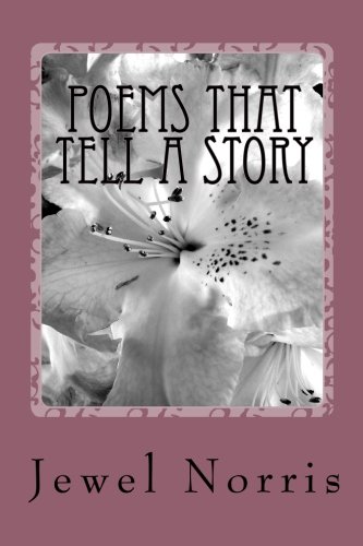 Poems That Tell A Story: By Jewel Norris: Norris, Jewel Virginia ...