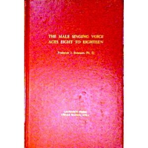 The Male Singing Voice Ages Eight To Eighteen: Swanson: Amazon.com: Books