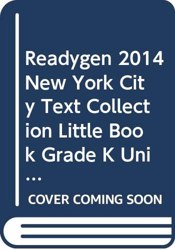 READYGEN 2014 NEW YORK CITY TEXT COLLECTION LITTLE BOOK GRADE K UNIT 5 ...