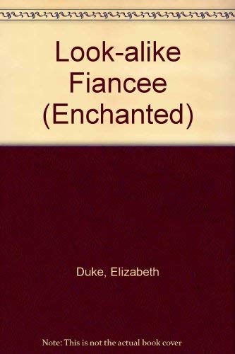 Look-alike Fiancee (Enchanted S.): Amazon.co.uk: Duke, Elizabeth ...