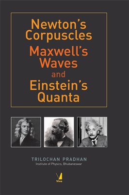 Newton's Corpuscles, Maxwell's Waves, and Einstein Quanta | Amazon.com.br