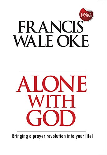 Alone With God (Bringing a Prayer Revolution into your Life) - Kindle ...