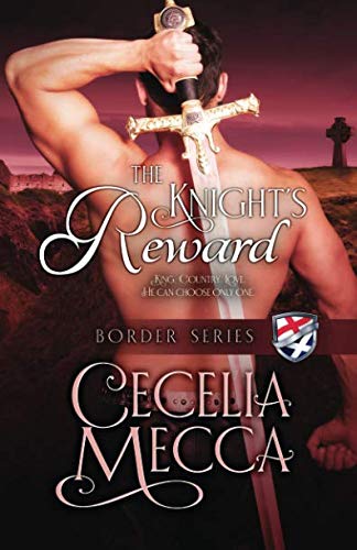 The Knight's Reward (Border Series): Mecca, Cecelia: 9781946510303: Amazon.com: Books