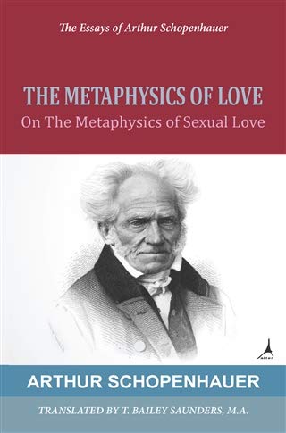 The Metaphysics Of Love: Arthur Schopenhauer: 9786051911540: Amazon.com ...