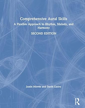 Comprehensive Aural Skills: A Flexible Approach to Rhythm, Melody, and ...